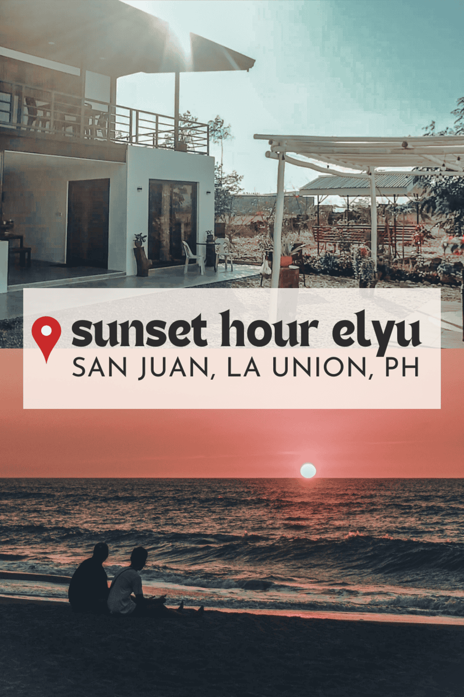 14 reasons why I love Sunset Hour Elyu in San Juan, La Union